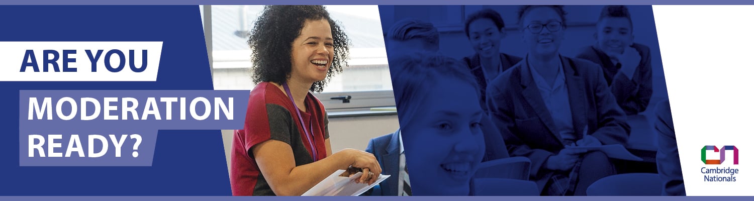 Cambridge Nationals - Are you moderation ready?