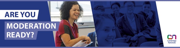 Cambridge Nationals - Are you moderation ready?