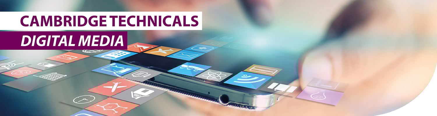 Cambridge Technicals in Digital Media Level 3 - Prepare for Change