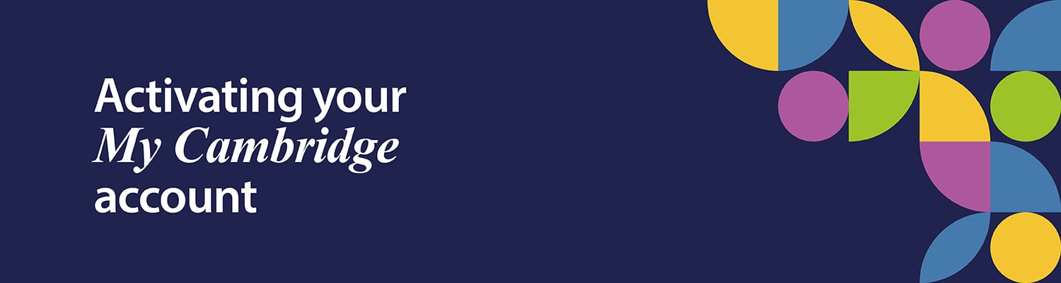 How to activate your My Cambridge account: Support from Cambridge OCR