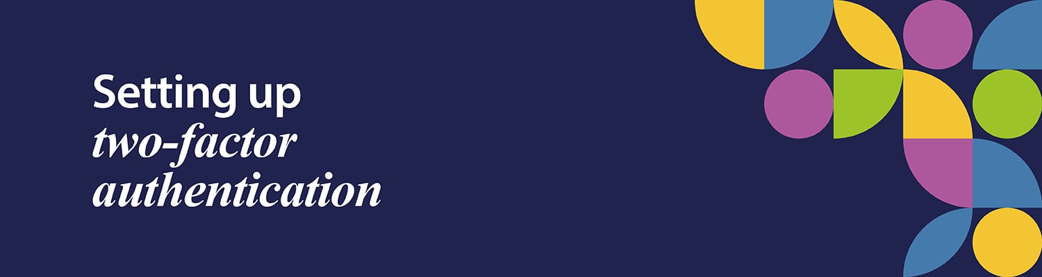 Setting up two-factor authentication (2FA): Support from Cambridge OCR
